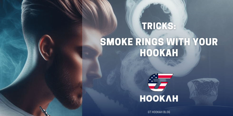 Mastering smoke rings with your hookah: a how-to guide - GT Hookah