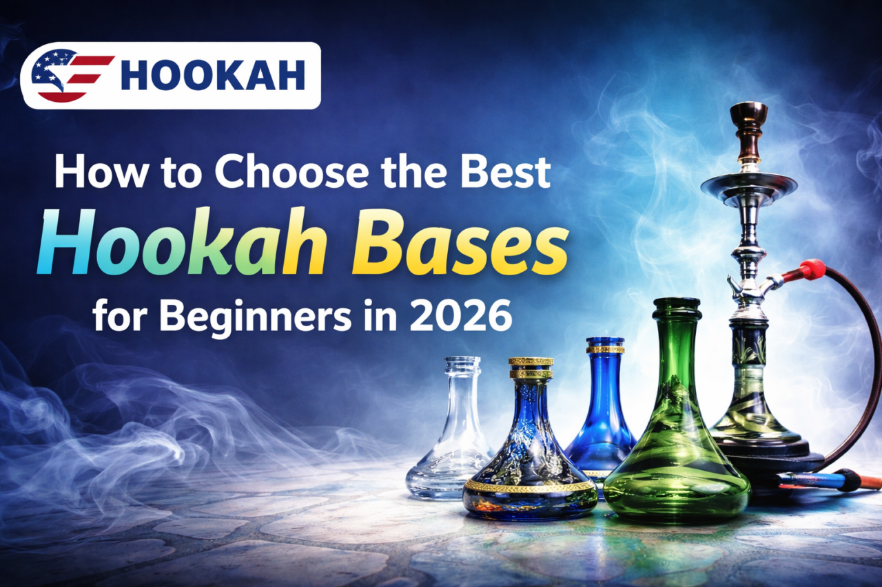 Best Hookah Bases for Beginners 2026 | Complete Buying Guide